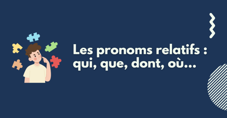 The relative pronouns: qui, que, dont, où... - Ecole 601